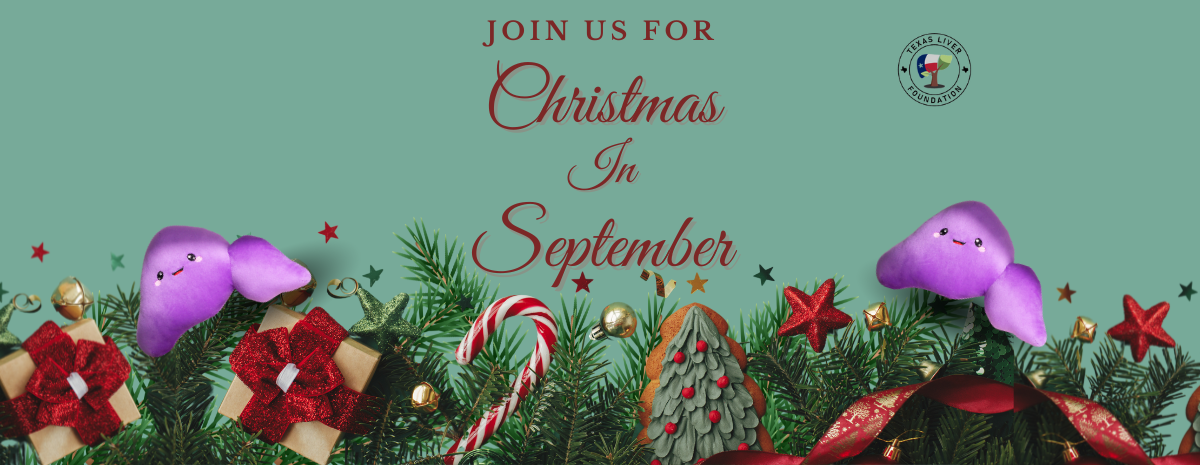 It's Christmas...In September! - Texas Liver Foundation